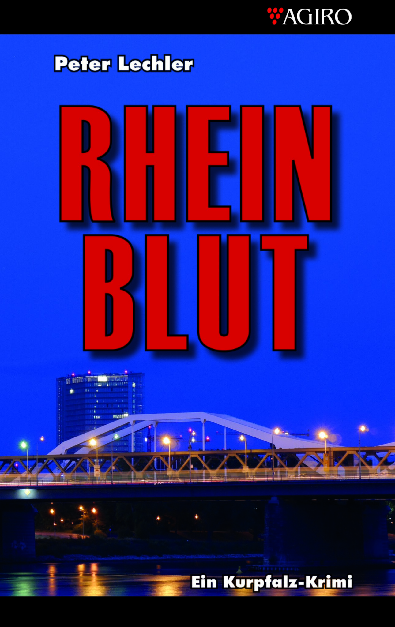 Buchtipp: Neuer Krimi von Peter Lechler: Mannheim-Thriller "Rheinblut ...
