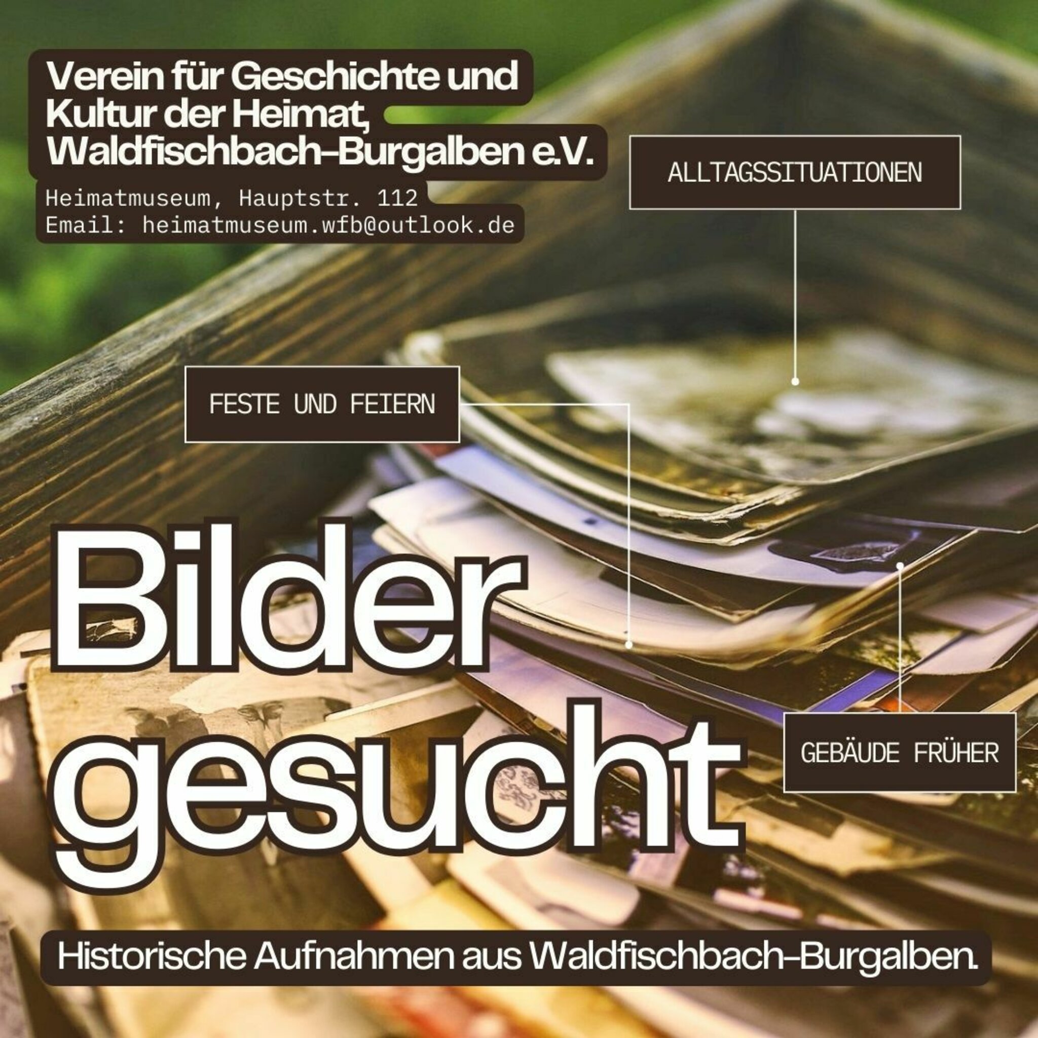 Verein für Geschichte und Kultur der Heimat: Bilder von früher gesucht ...